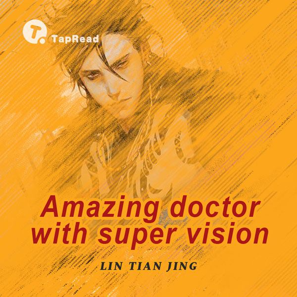 Amazing Doctor With Super Vision - Novel Updates